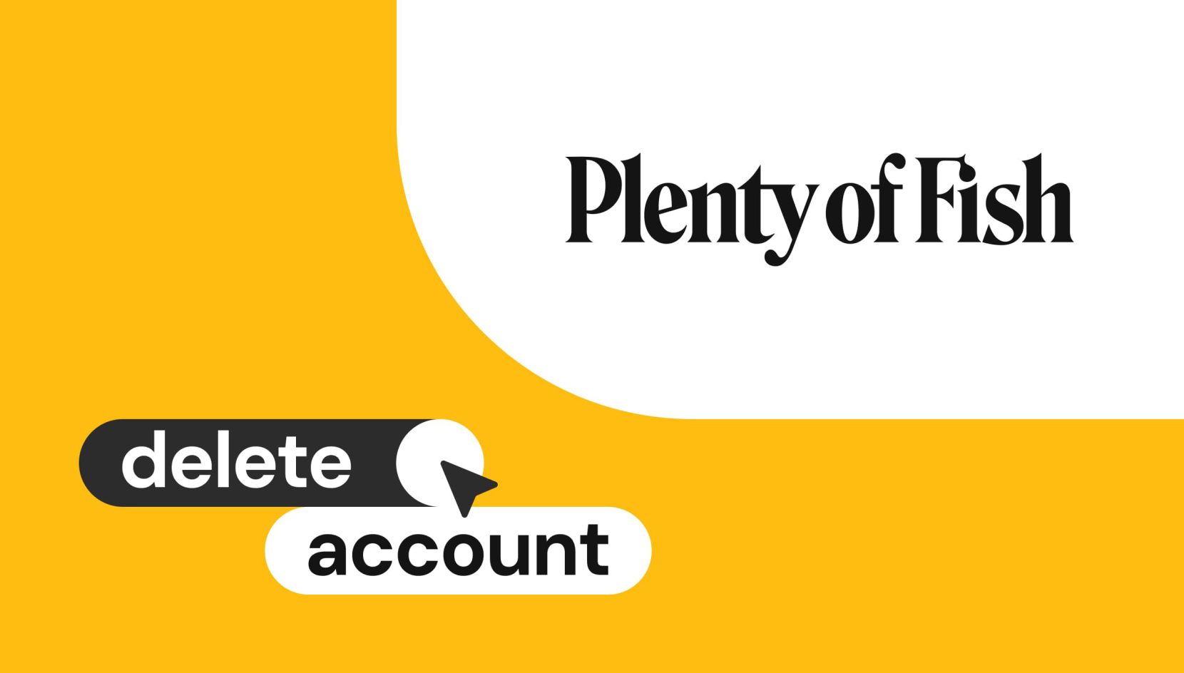 Step-by-Step: How To Delete Your Plenty Of Fish Account Permanently [2025]