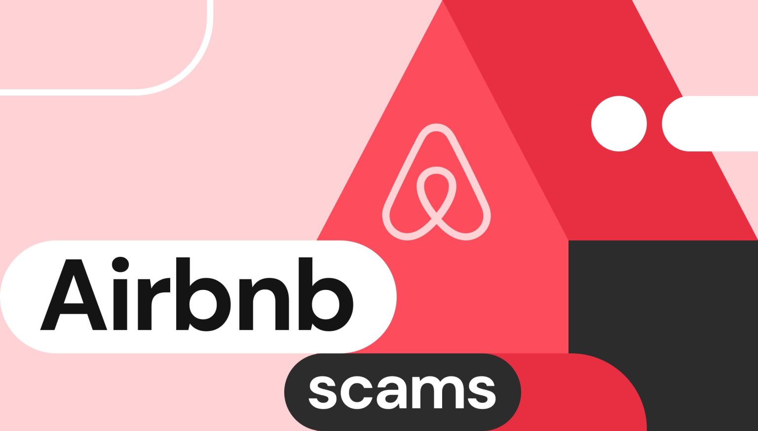 Airbnb Scams: How To Spot And Avoid Them