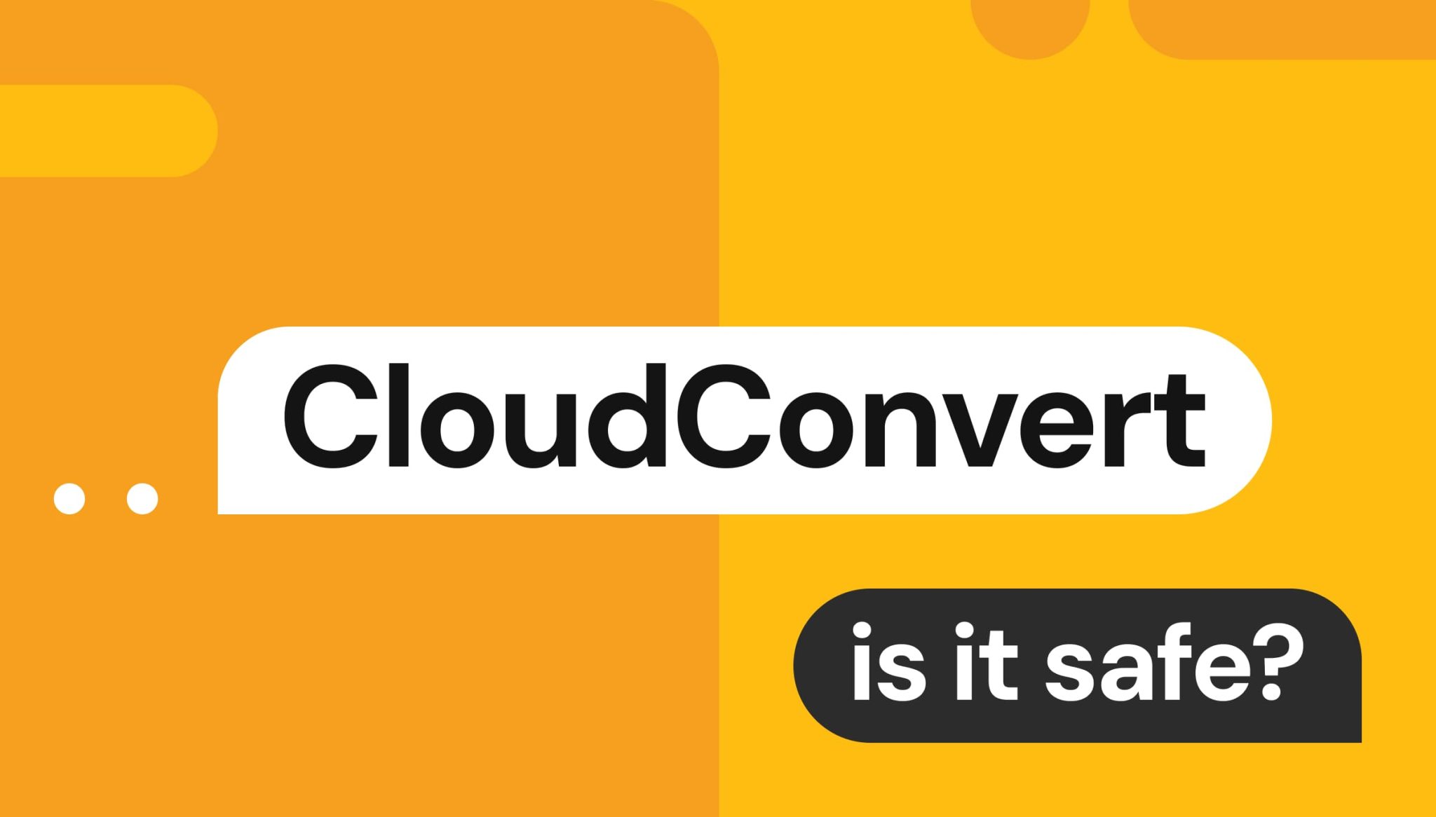 Is CloudConvert Safe? What You Need To Know Before Uploading Files