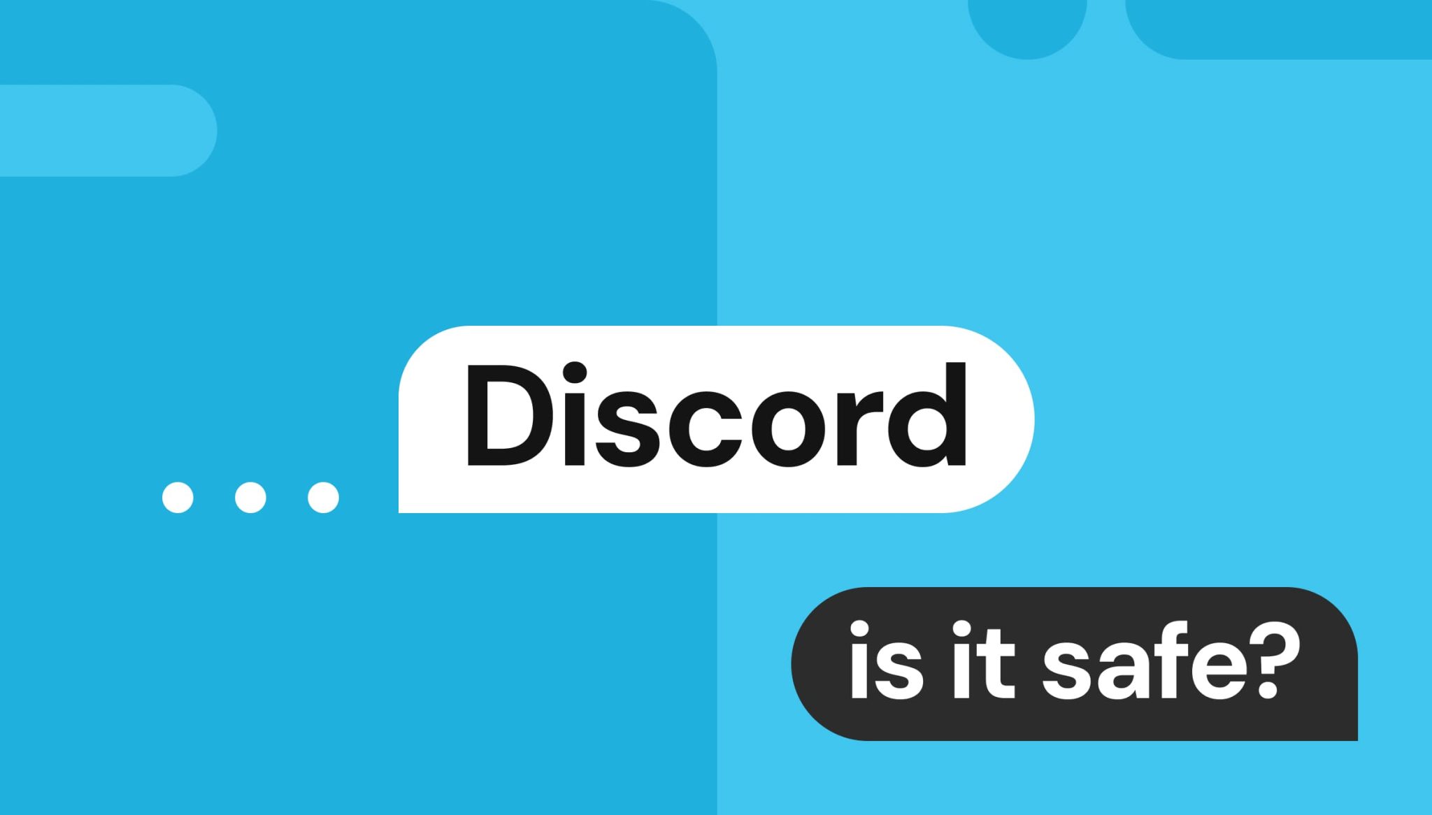 Is Discord Safe? What You Need To Know Before You Join