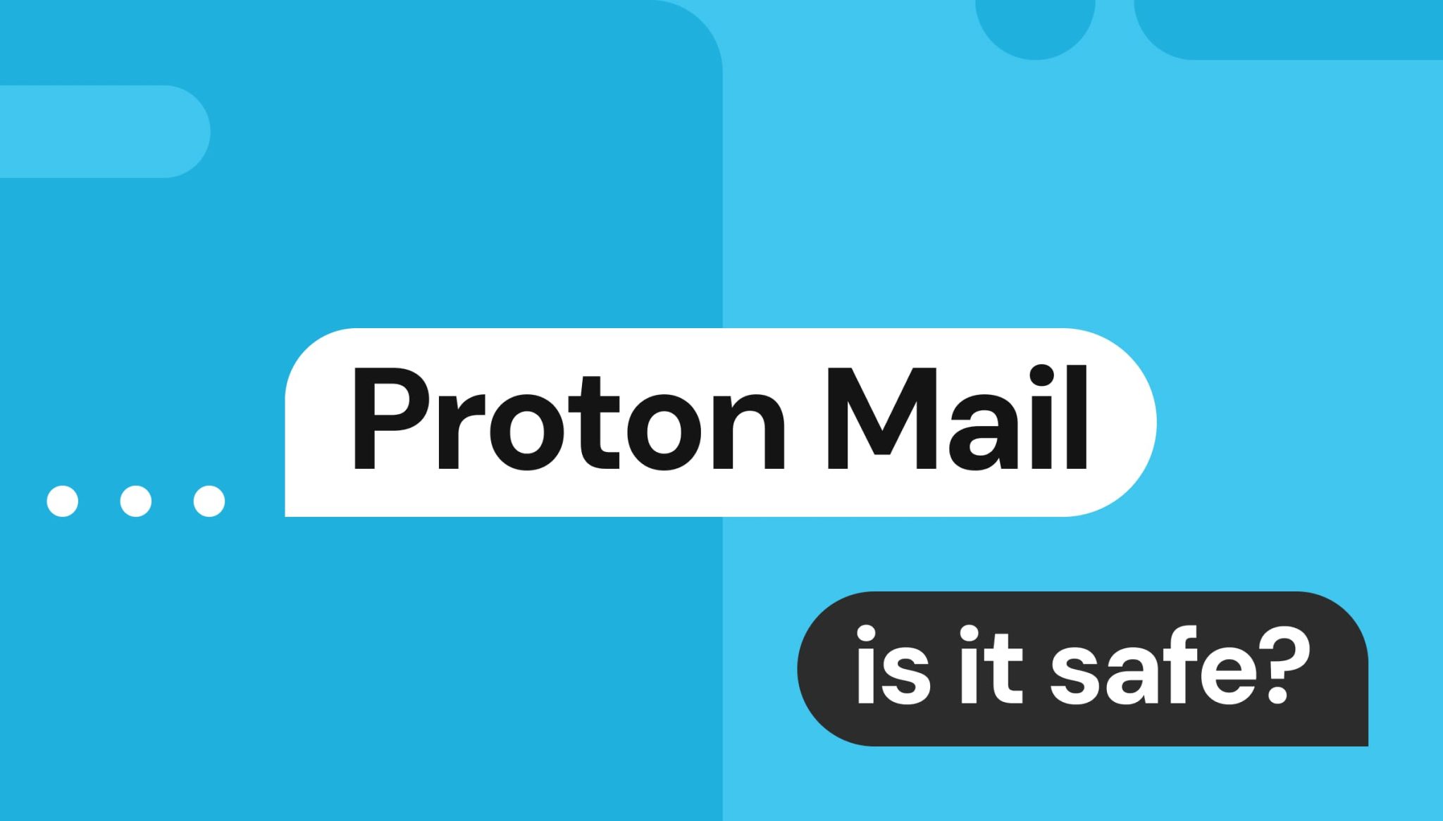 Is Proton Mail Safe? The 2026 Guide To Encrypted Email And Online Privacy