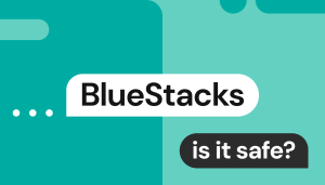 Is BlueStacks Safe? Here’s What You Need To Know In 2026